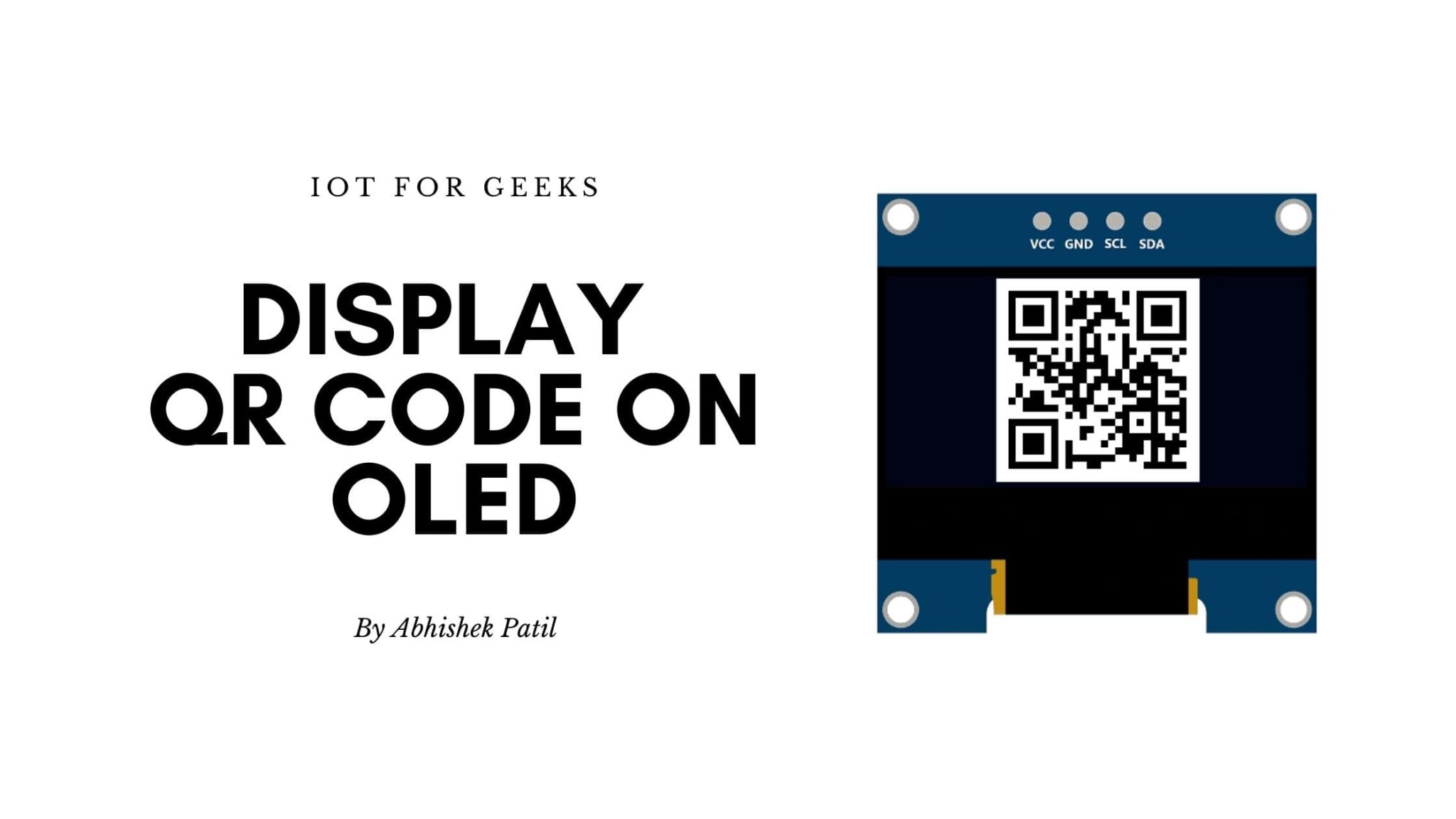 Display Qr Code On Oled Using Arduino Or Esp8266 Iot For Geeks 5960